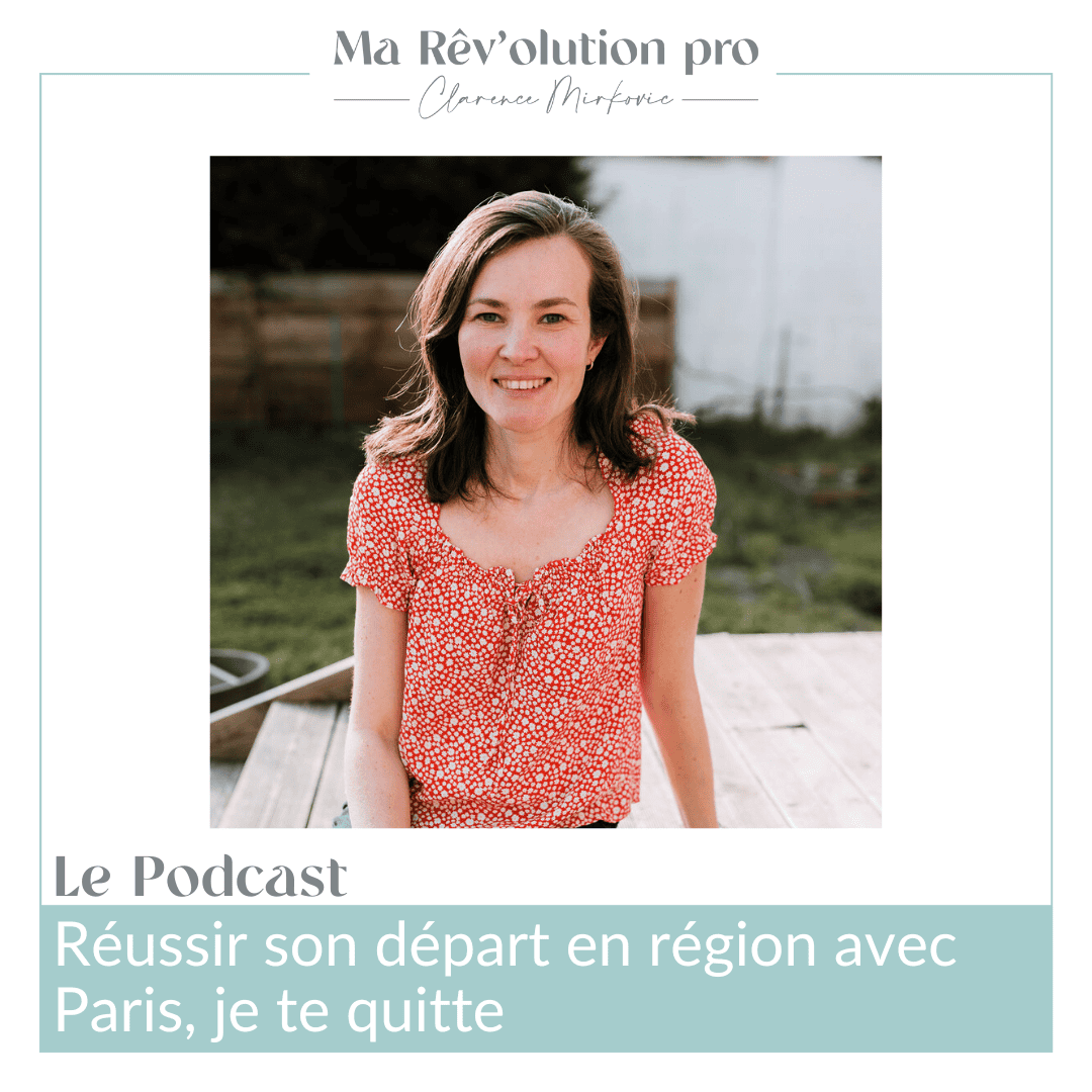 Réussir son départ en région avec Paris je te quitte